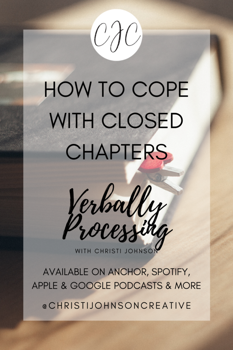 How to Cope with Closed Chapters | VP03 | Christi Johnson Creative