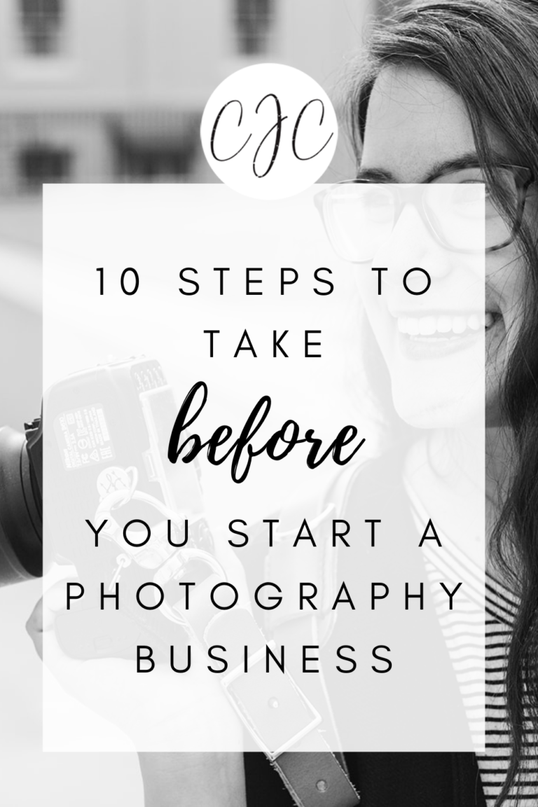 10 Steps to Take Before You Start a Photography Business (or any ...